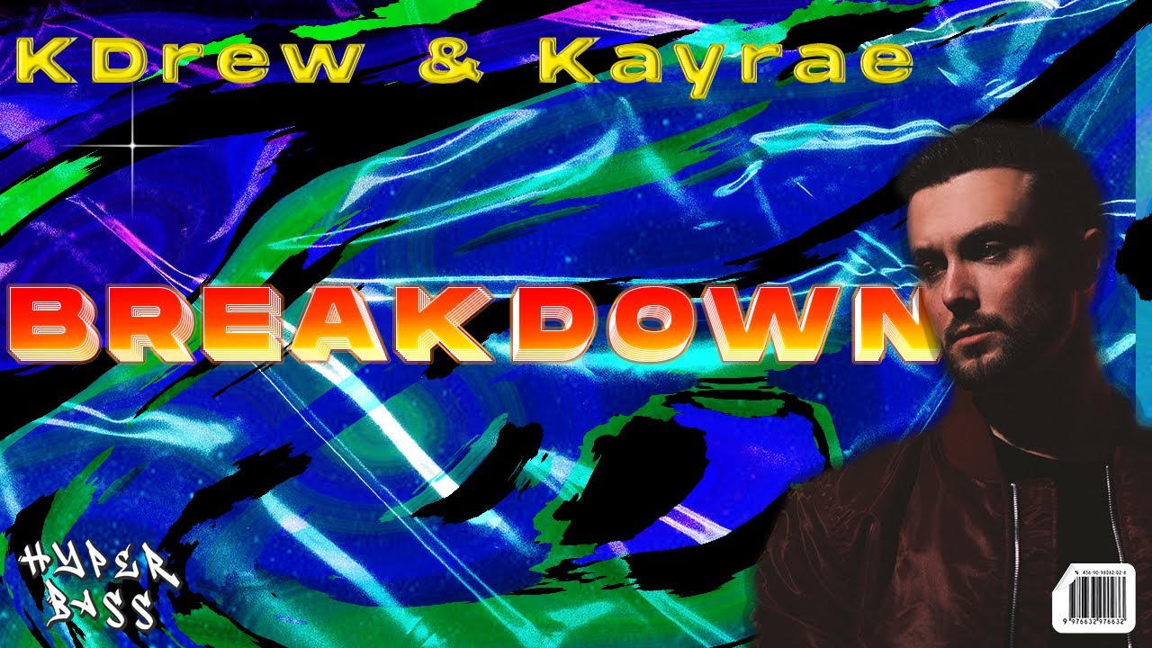 KDrew & Kayrae - Breakdown - YouTube
