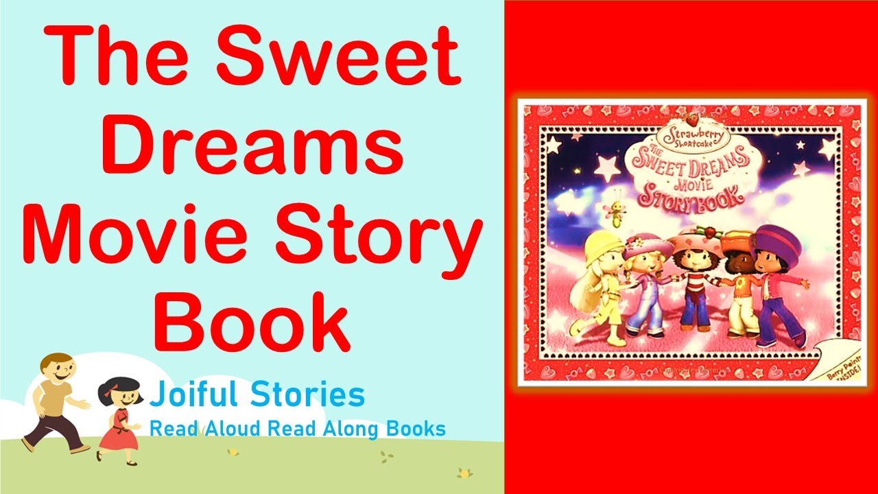 The Sweet Dreams Movie Story (Strawberry Shortcake) - Joiful Stories ...