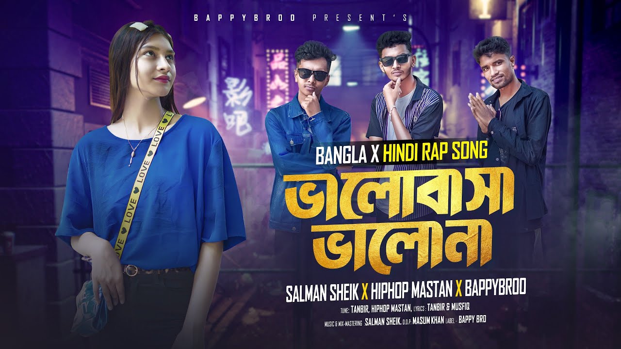 Bangla X Hindi Rap Song | Valobasha Bhalo Na | Salman sheik | HipHop ...