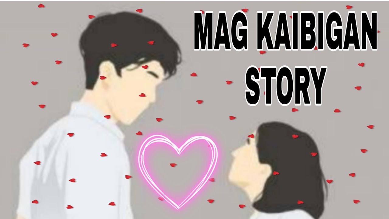 MAGKAIBIGAN STORY ang simula. - YouTube