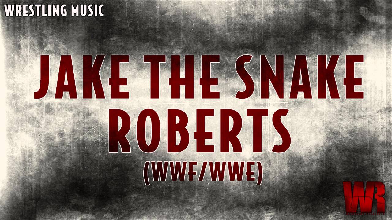 JAKE THE SNAKE ROBERTS - ENTRANCE MUSIC / THEME - YouTube