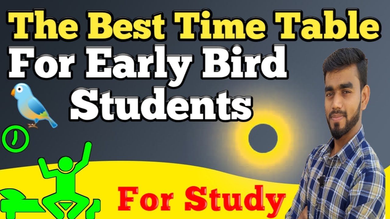 Best Timetable For Early Risers Best Timetable For Early Bird Students Time Table Kaise best-timetable-for-early-risers-best-timetable-for-early-bird-students-time-table-kaise