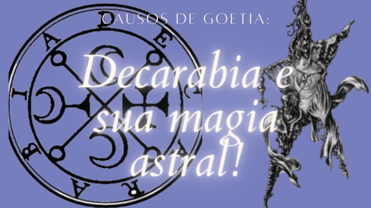 Causos de Goetia - Decarabia e sua magia astral - YouTube