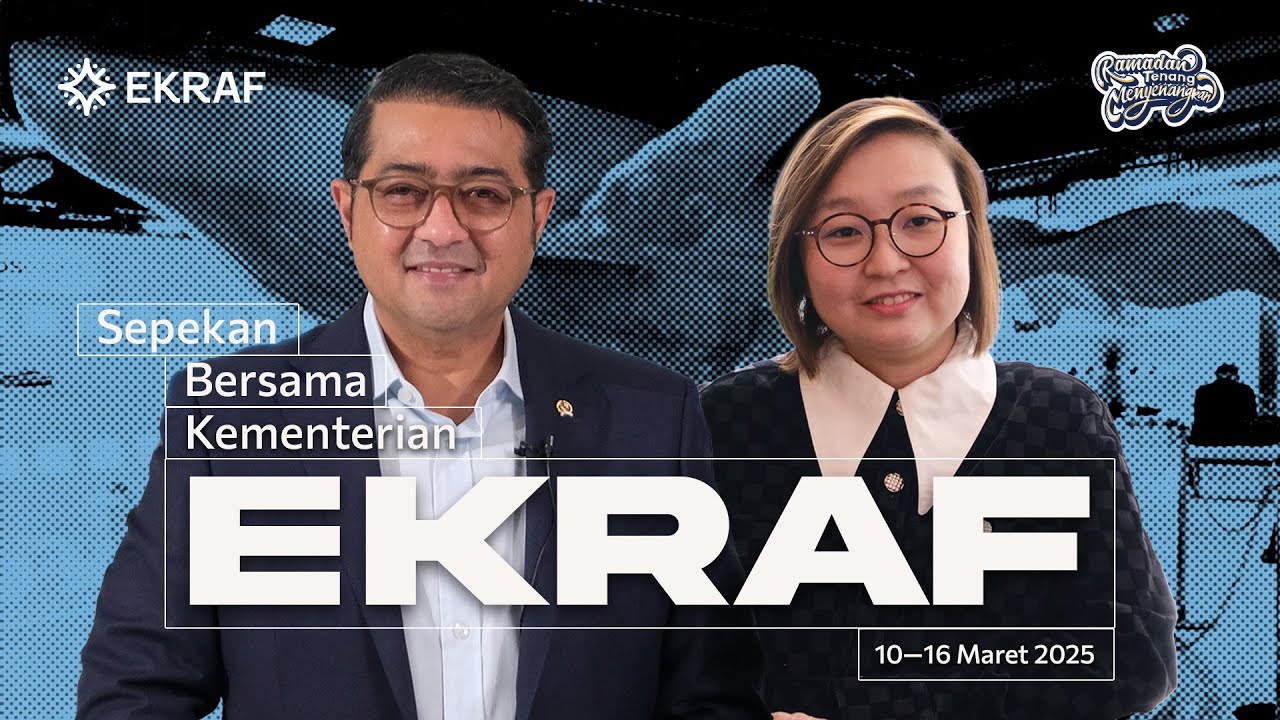Sepekan Bersama Kementerian Ekraf/Badan Ekraf (10–16 Maret 2025) - YouTube