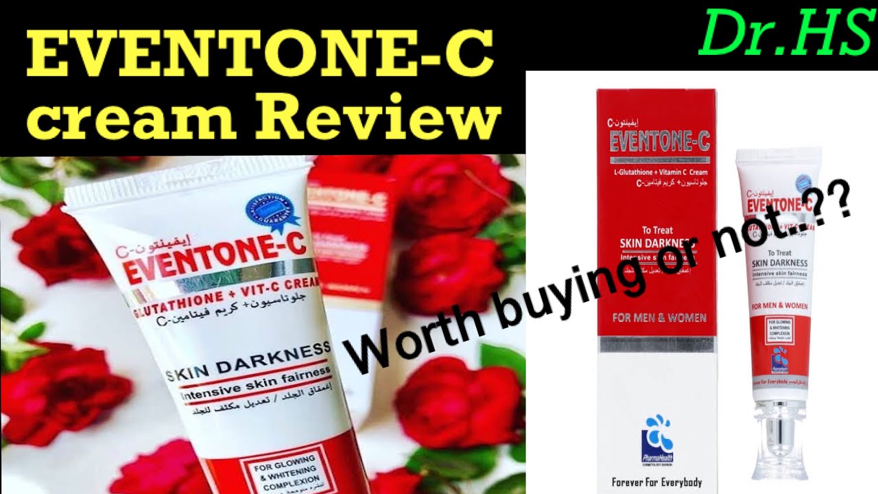 Glutathione+vitamin C EVENTONE-C cream Review |Dr.HS|Pros & Cons - YouTube
