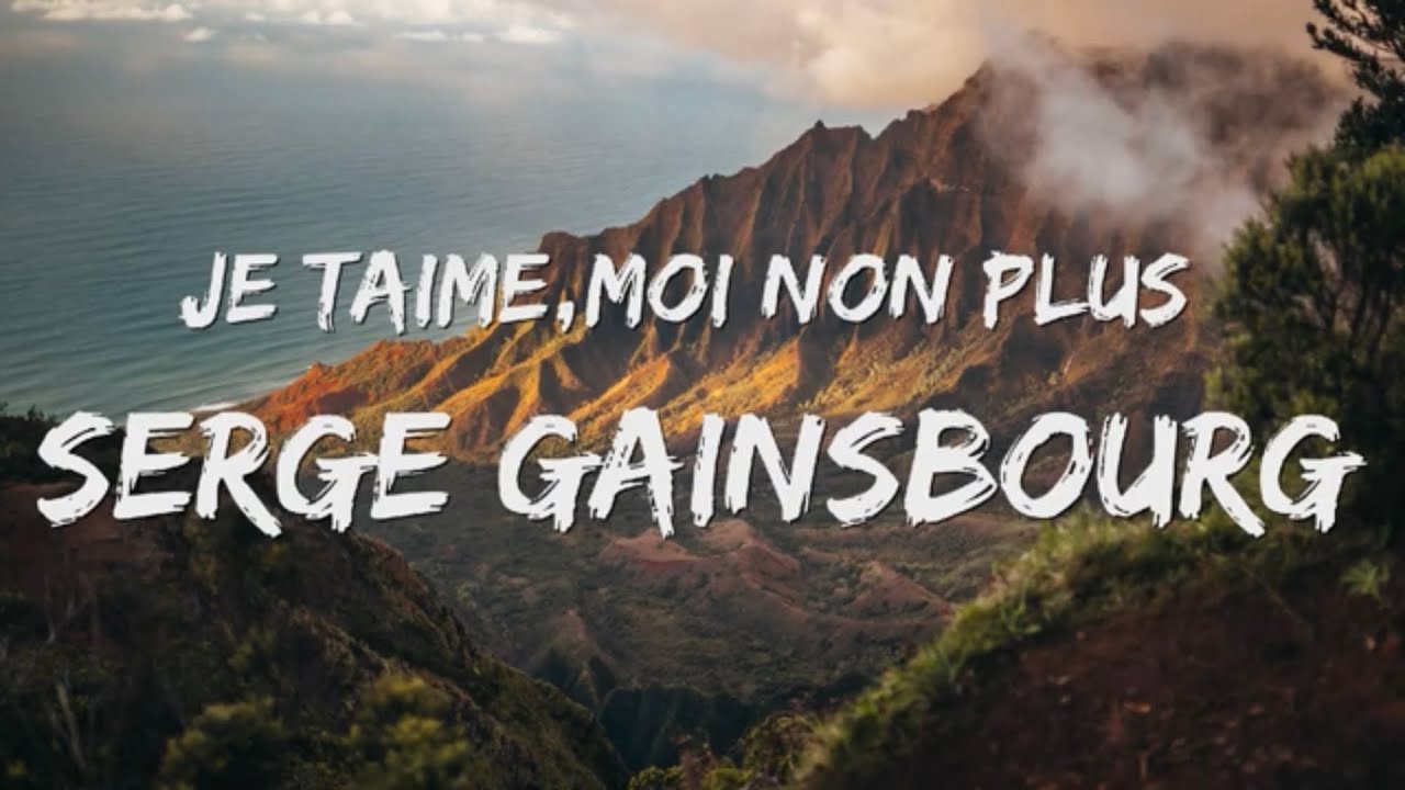 Je T’aime, Moi Non Plus - Serge Gainsbourg x Jane Birkin (Paroles ...