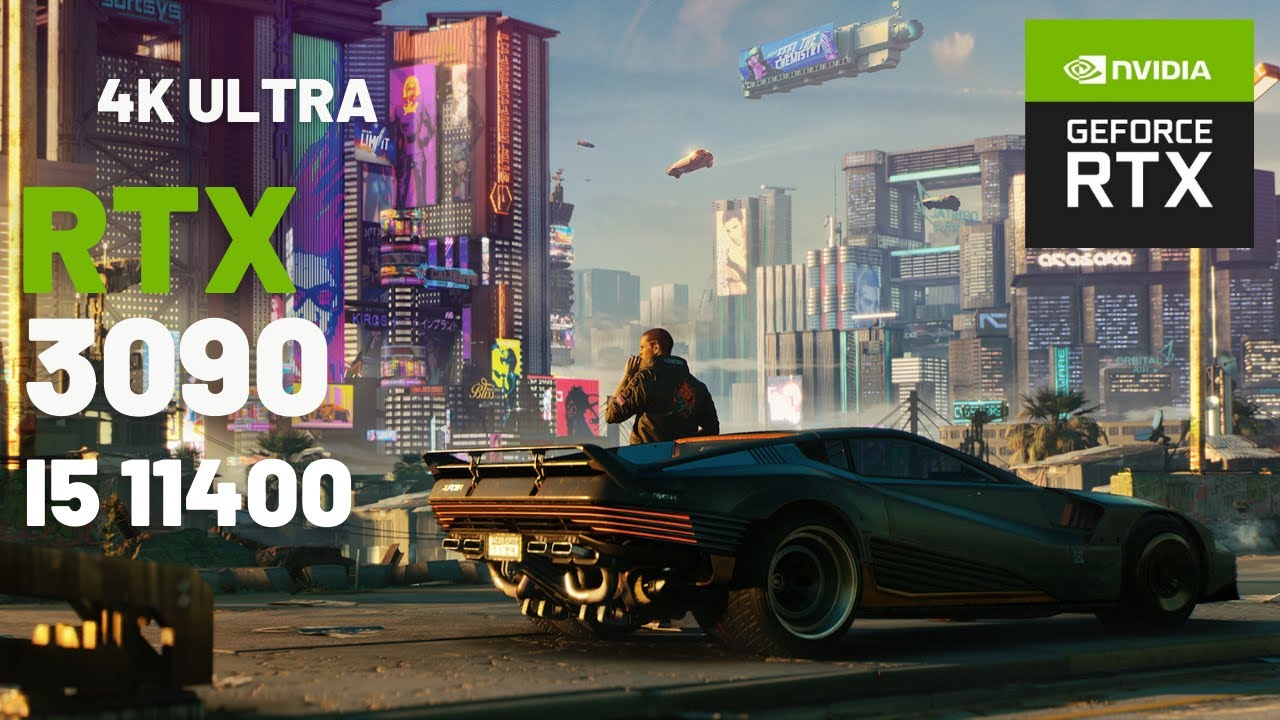 Cyberpunk 2077 / I5 11400 - RTX 3090 / 4K RTX ULTRA - YouTube