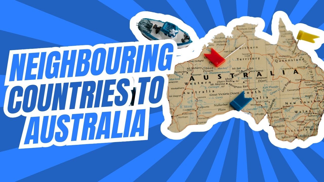 Australia’s Neighbours: Discover the Closest Countries You Can Explore ...