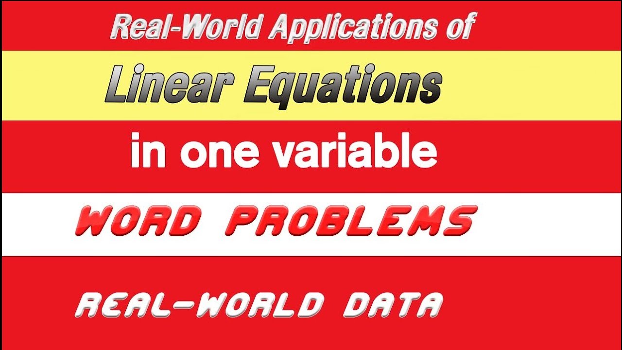 Real World Applications of Linear Equations In One Variable Part 1 ...