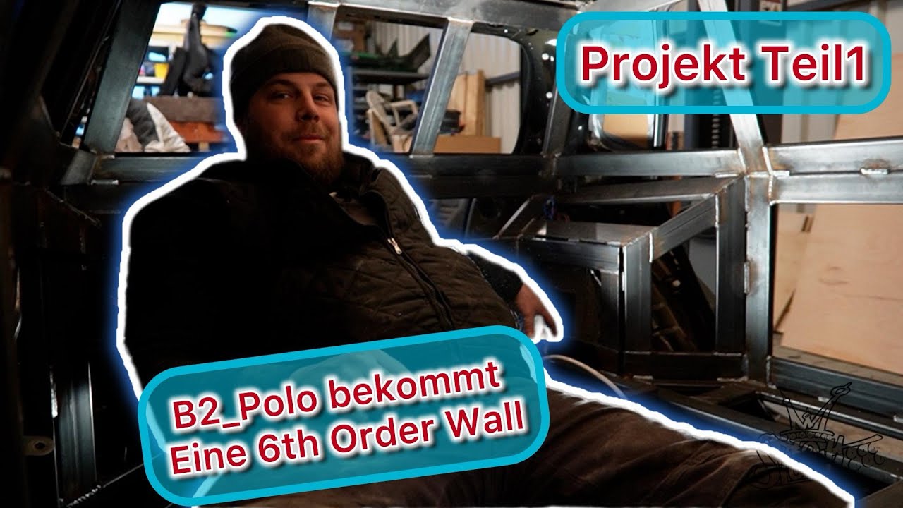 B2 Polo Bekommt eine 6th Order Wall Teil 1 - YouTube