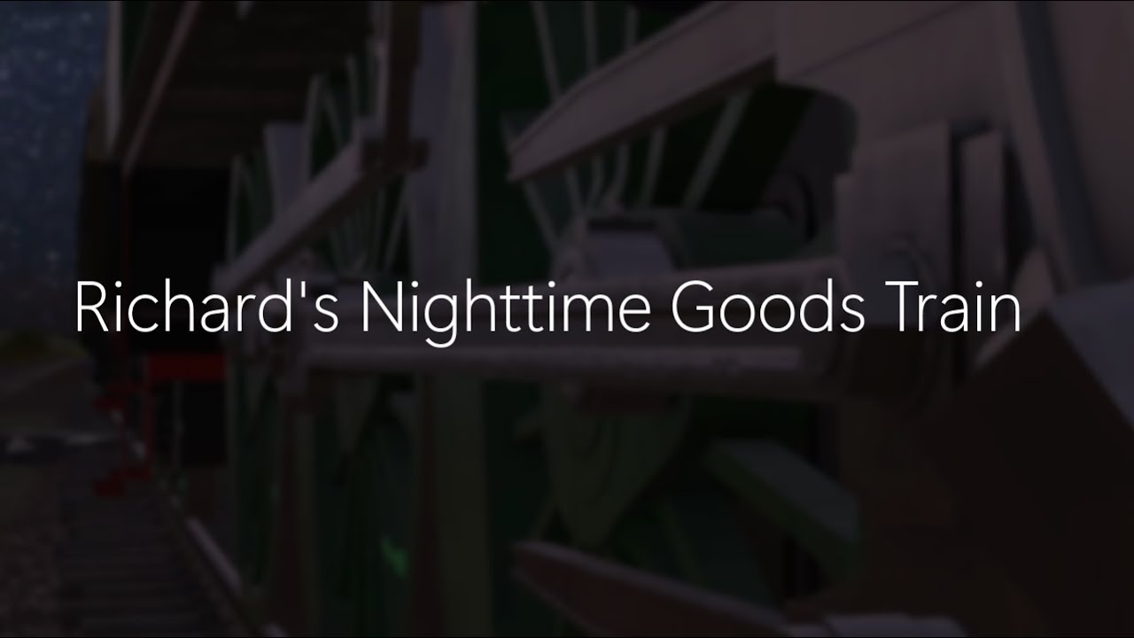 Richard's Nighttime Goods Train - A Trainz Short - YouTube