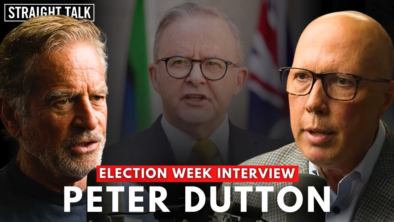 Peter Dutton: The Election Week Interview | Coalition's Policies vs ...