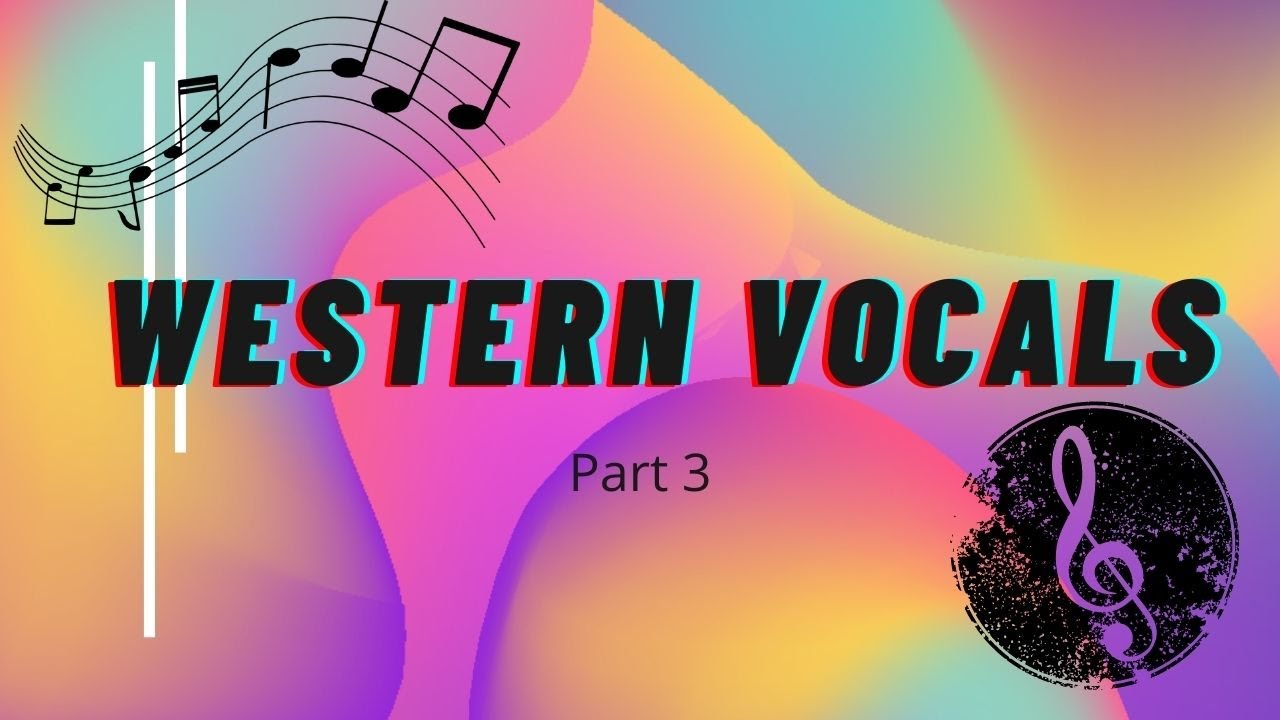 Western vocals | Part 3 - YouTube