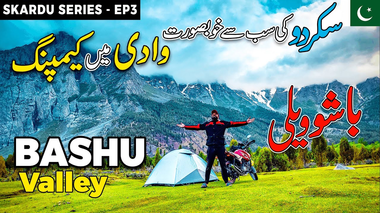 Basho Valley Skardu | Camping in Basho Meadows | Jeep Track Complete ...