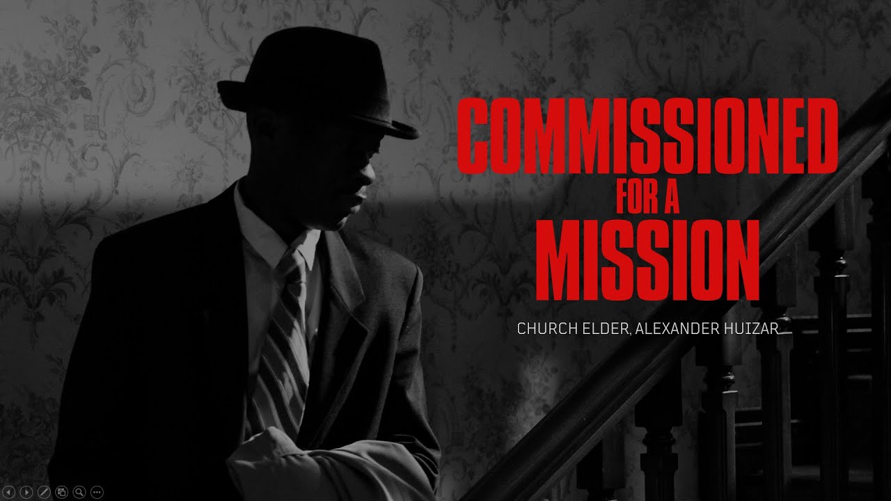 Commissioned for a Mission - YouTube
