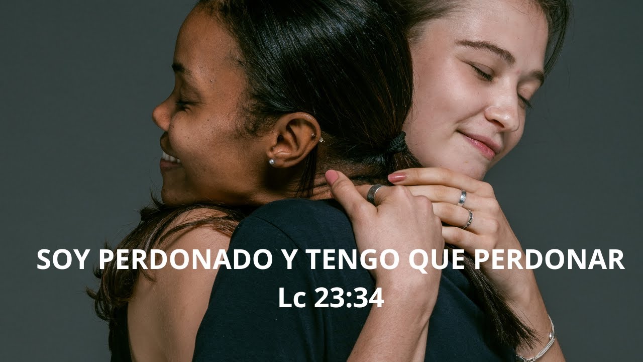 Soy perdonado y tengo que perdonar. Lc 23:34. Alberto - YouTube