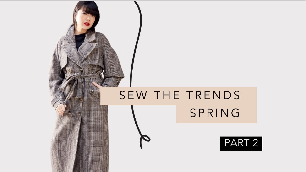 Sew The Trends Spring || Part 2 || Fashion Sewing - YouTube
