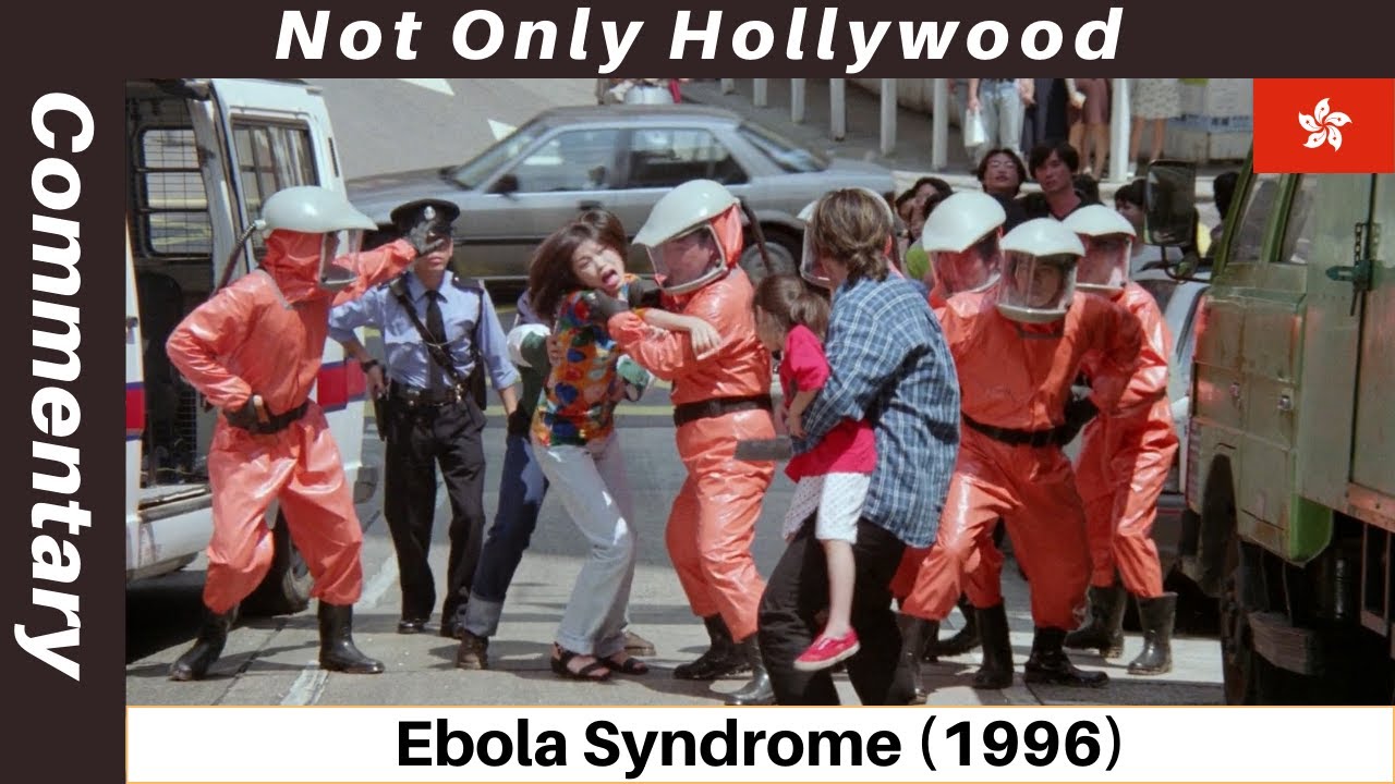 Ebola Syndrome (1996) | Movie Commentary | Movie Review | Hong Kong ...