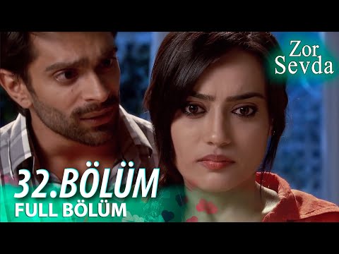 Zor Sevda | 32.Bölüm ❤️