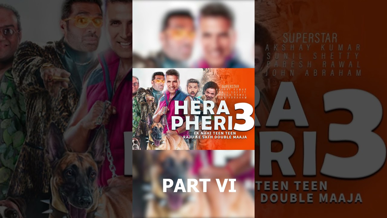 Hera Pheri 3 | CONCEPT STORY PART 6| Akshay Kumar | Kartik Aaryan | Paresh | Firoz | - YouTube