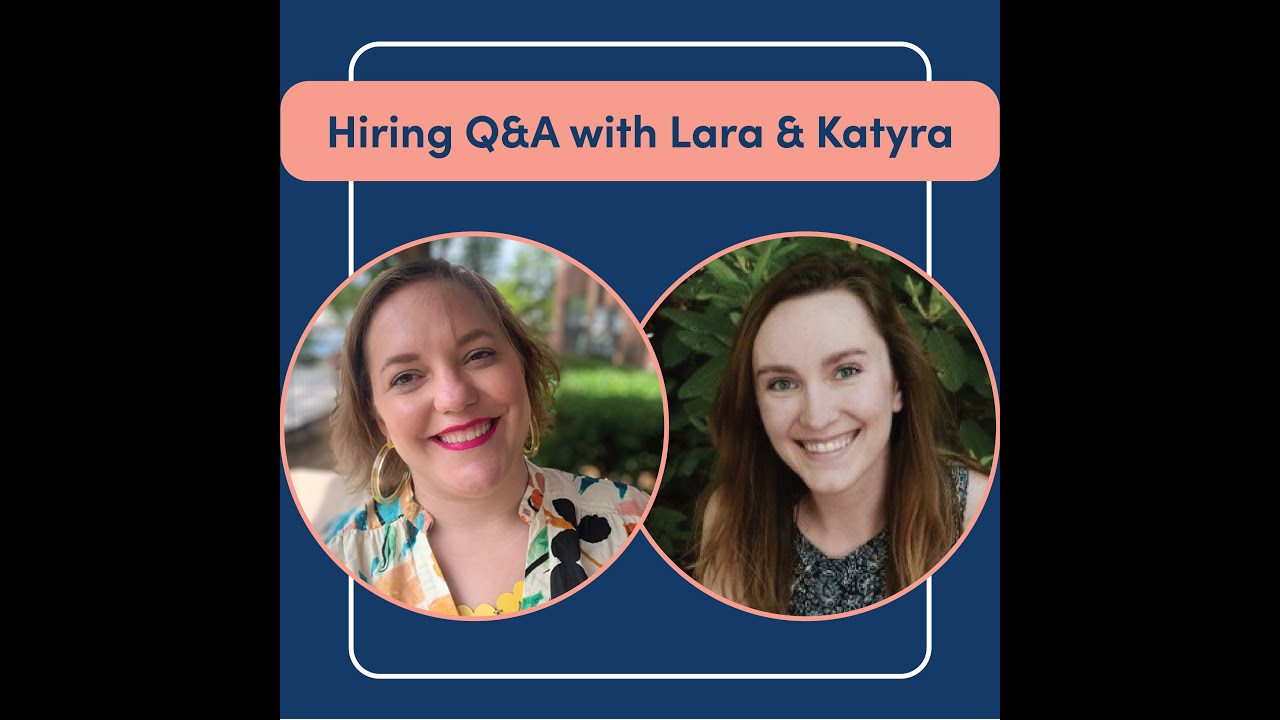 Hiring Q&A with Lara & Katyra - YouTube