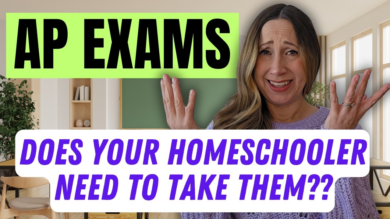 AP Exams for Homeschool - Why You May Want to Consider Taking Them - How to Study for the AP ...