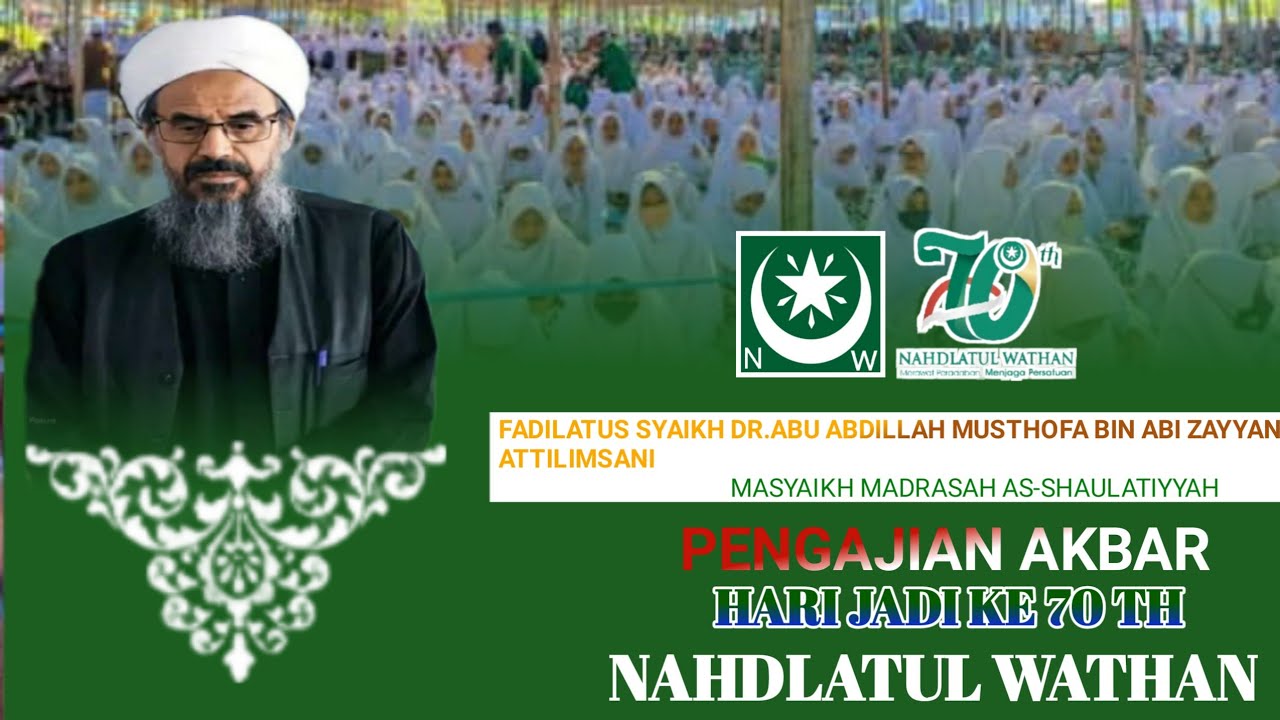 Pengajian Akbar Hadi ke-70 Organisasi Nahdlatul Wathan di Anjani oleh ...