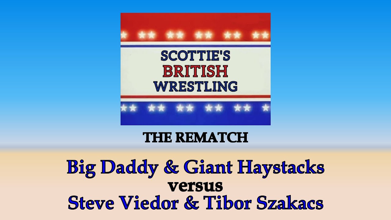 WOS British Wrestling - Big Daddy & Giant Haystacks vs Tibor Szakacs ...