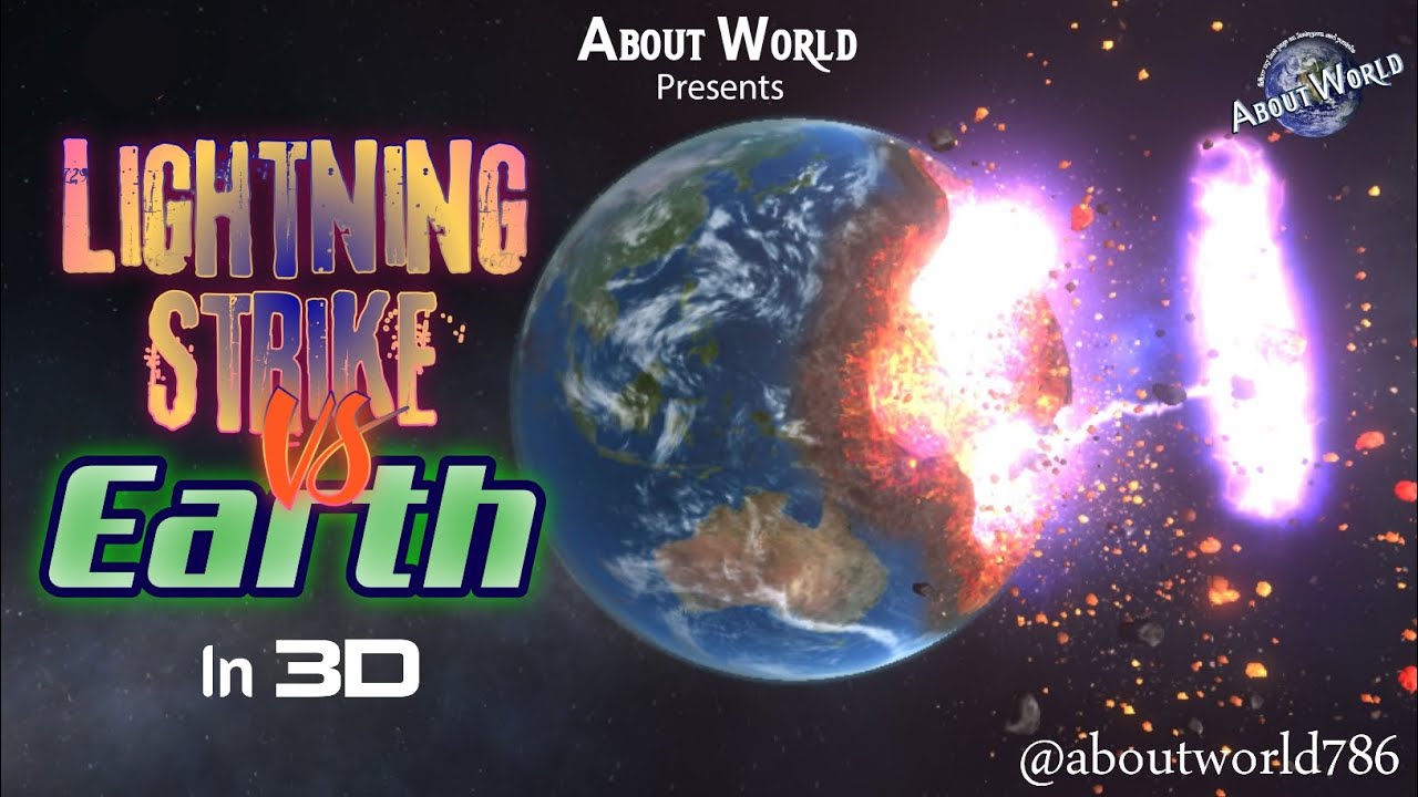 Lightning Strike vs Earth || Amazing Comparison || In 3D || About World ...
