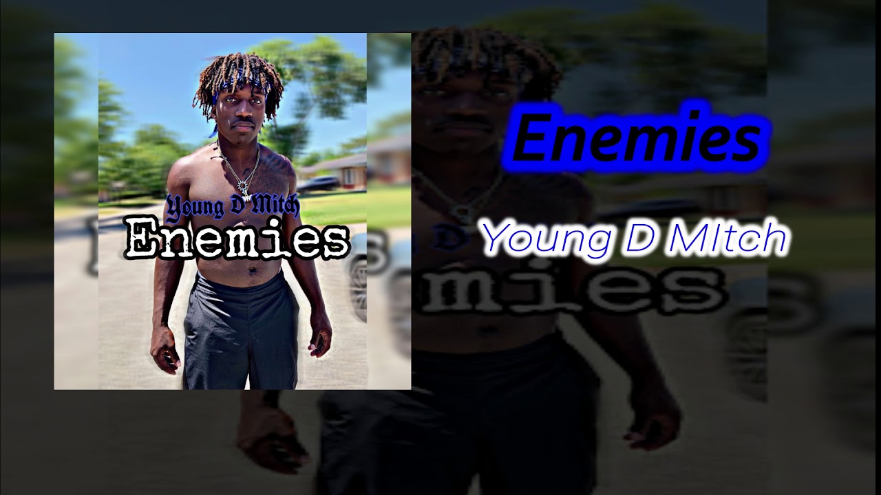 Young D Mitch - Enemies (official audio) - YouTube