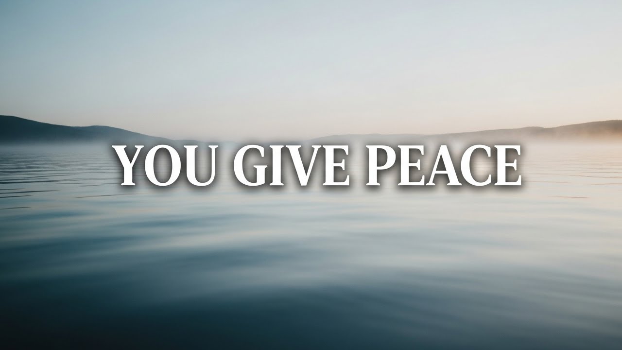 You Give Me Peace | Christian Song for Prayer and Rest - YouTube