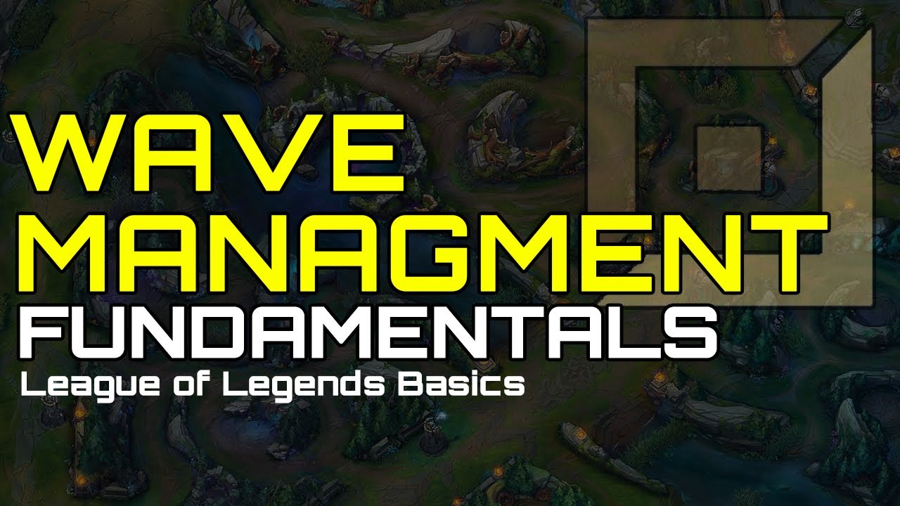 League Fundamentals: Wave Management | Threshy - YouTube