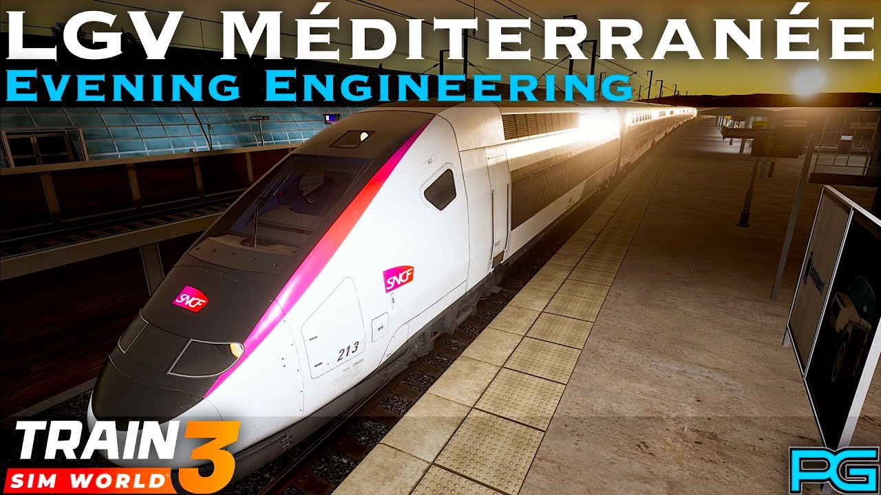 Train Sim World 3 - LGV Méditerranée - Evening Engineering Scenario ...