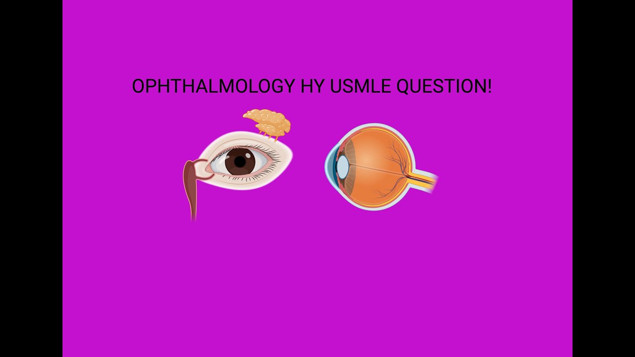Ophthalmology HY Question USMLE #2 - YouTube