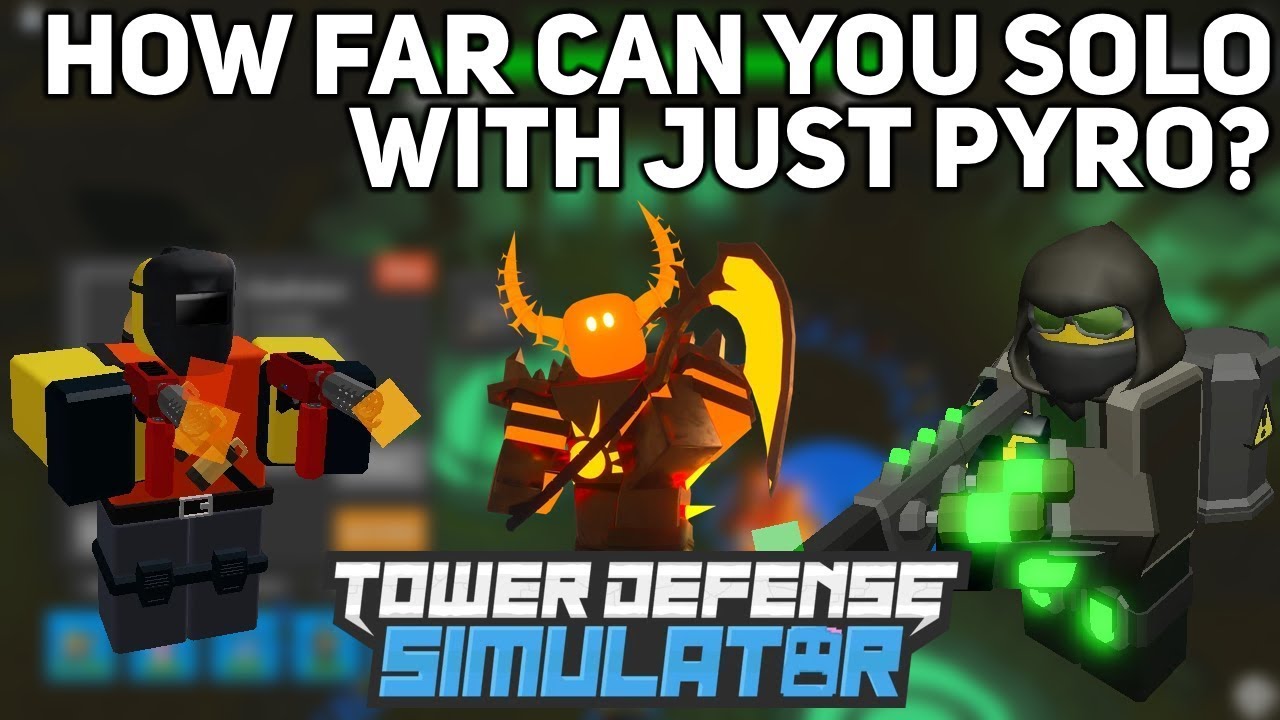 Tower defense simulator (pyro only) - YouTube