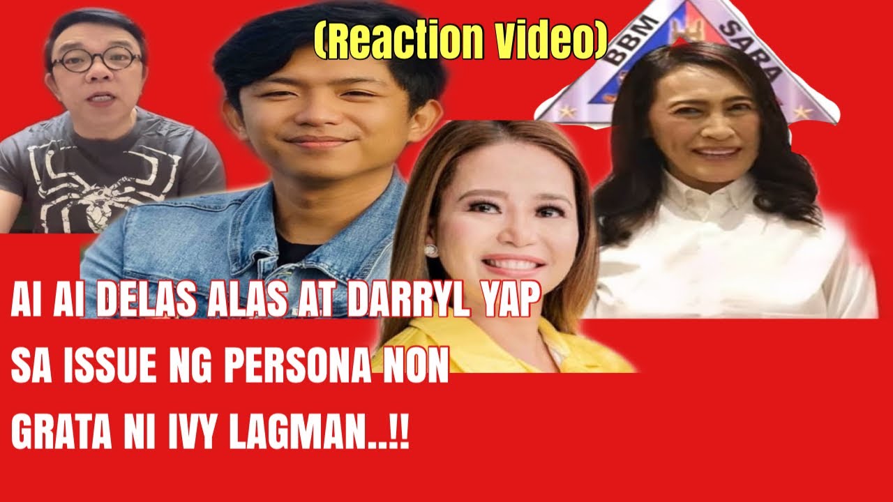 AI AI DELAS ALAS AT DARRYL YAP SA PERSONA NON GRATA NI IVY LAGMAN NG QC ...