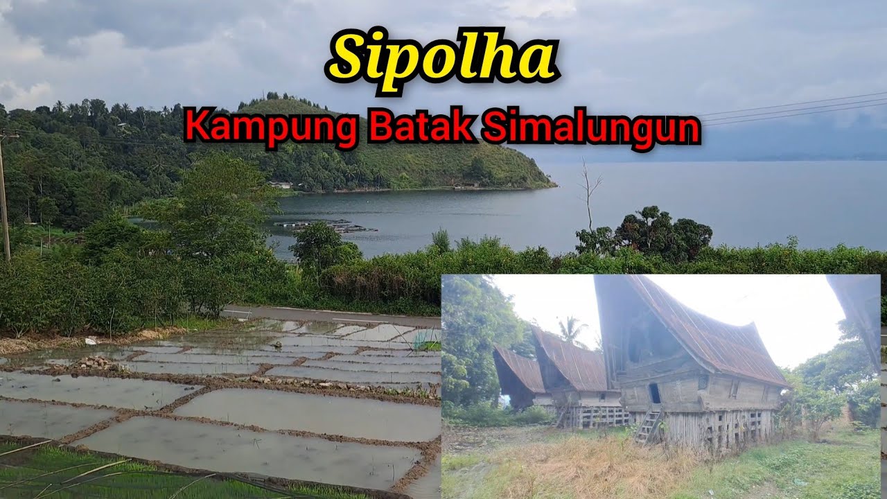 SIPOLHA‼️DESA EKSOTIS DENGAN SEJUTA PESONA ALAM DAN BUDAYA DI DANAU ...