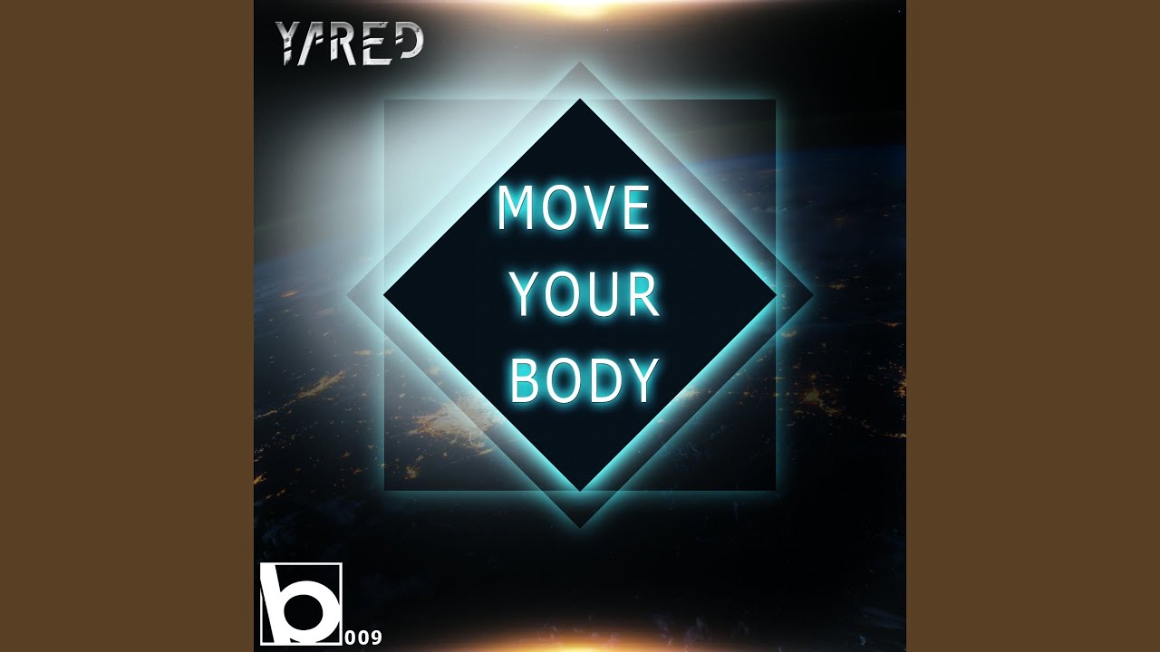 Move Your Body (Extended Mix) - YouTube Music