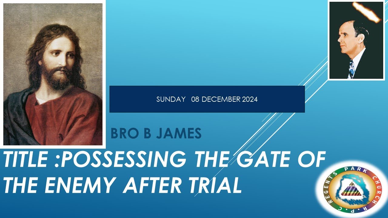 POSSESSING THE GATE OF THE ENEMY AFTER TRIAL. BRO B JAMES - YouTube