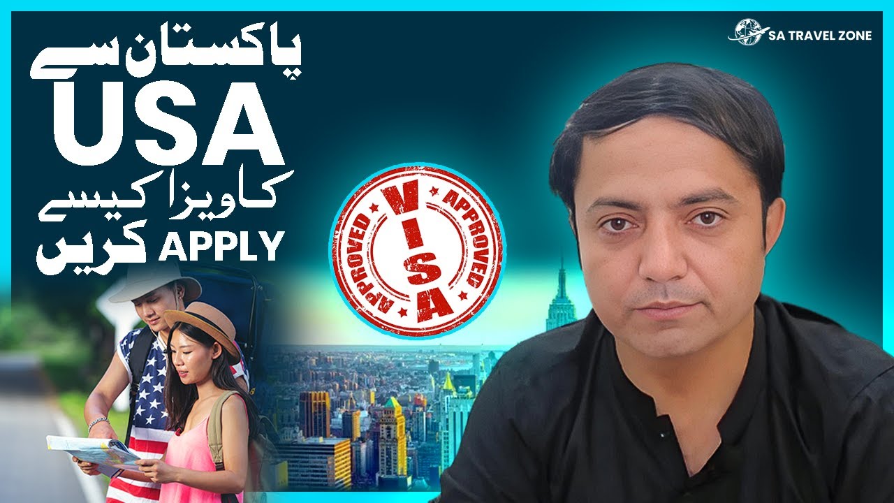 How to Get USA Visa from Pakistan | USA Visa Application Process #satravelzone #usavisa - YouTube