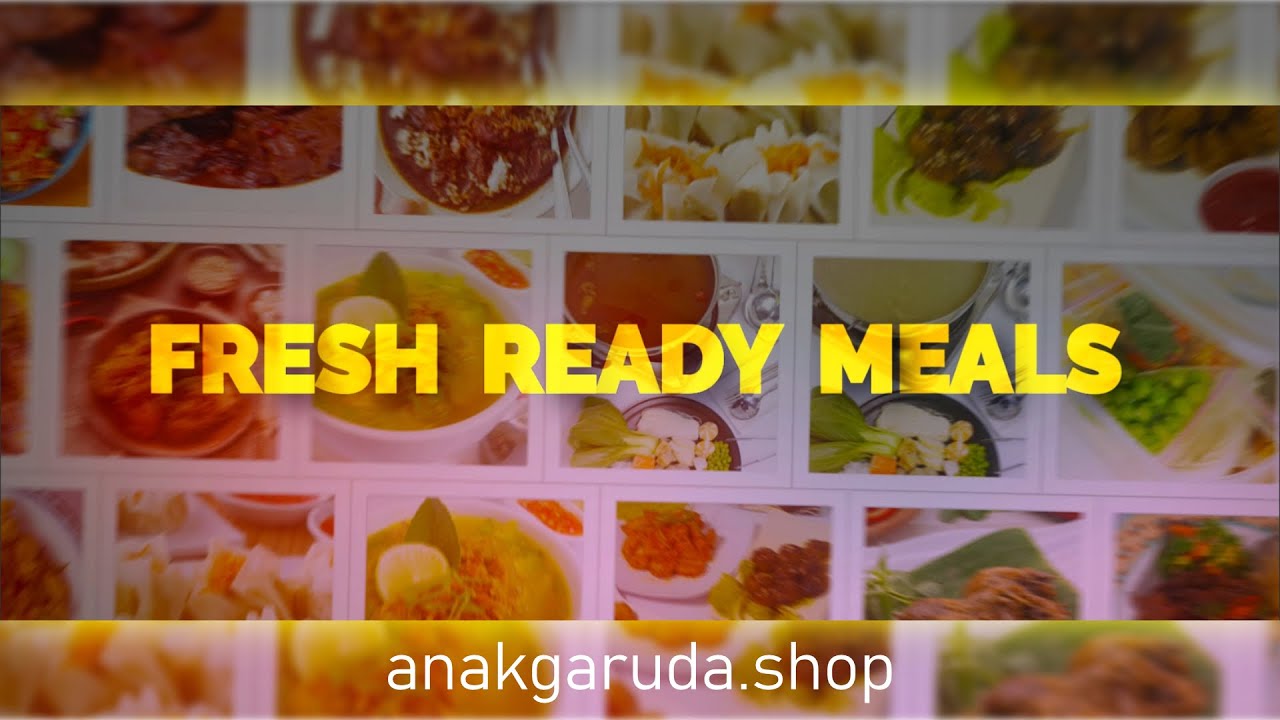 ANAK GARUDA SHOP | FRESH READY MEAL - YouTube