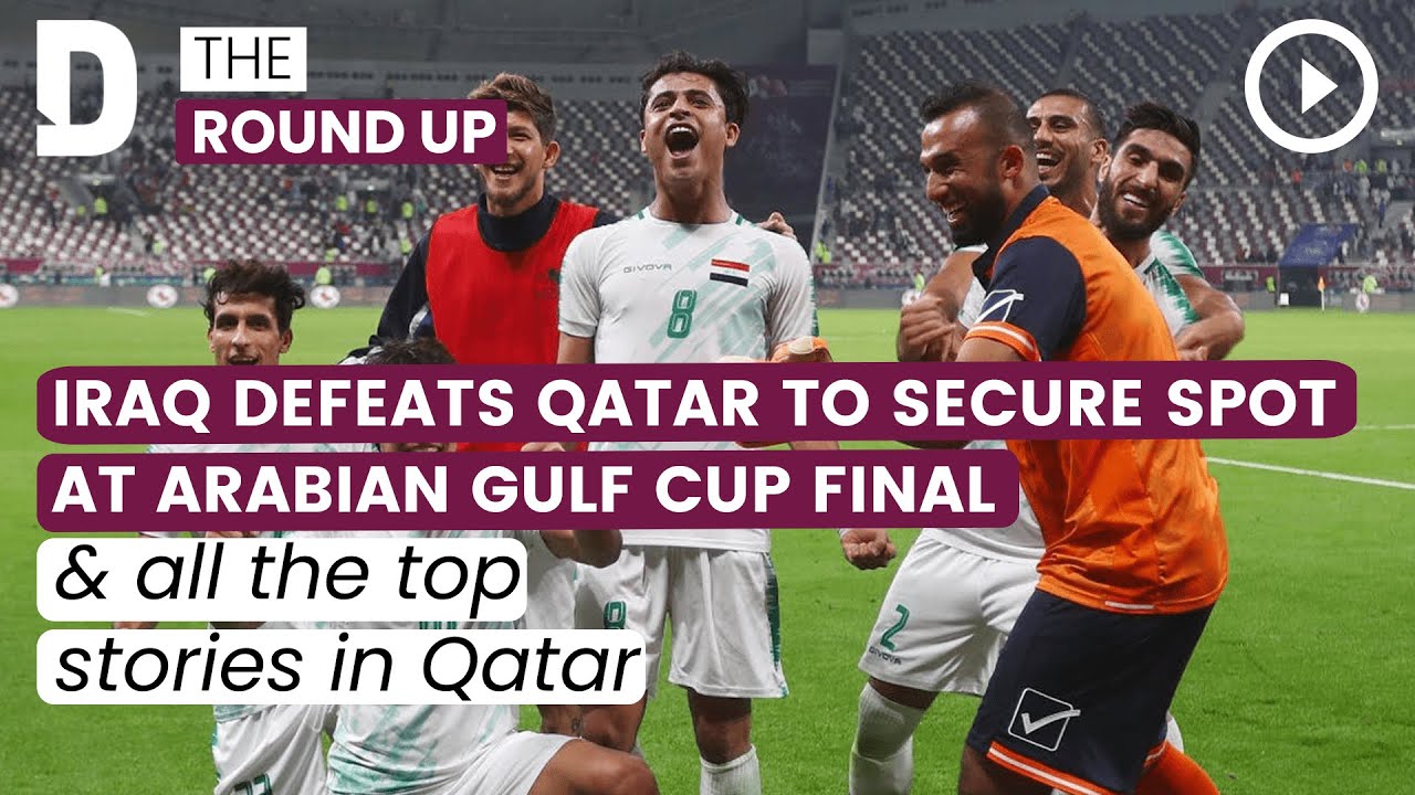 Iraq defeats Qatar to secure spot at Arabian Gulf Cup final & all the ...