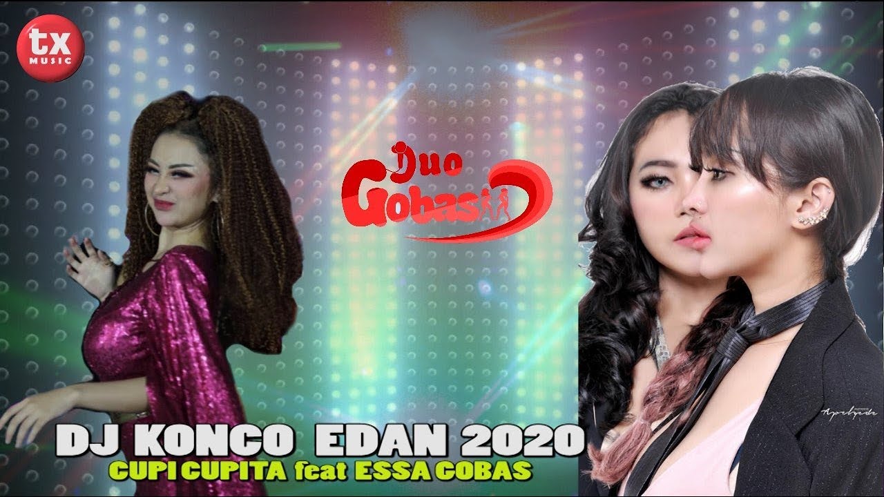 DJ KONCO EDAN II CUPI CUPITA & ESSA GOBAS II VIRAL TIKTOK REMIX 2020 ...