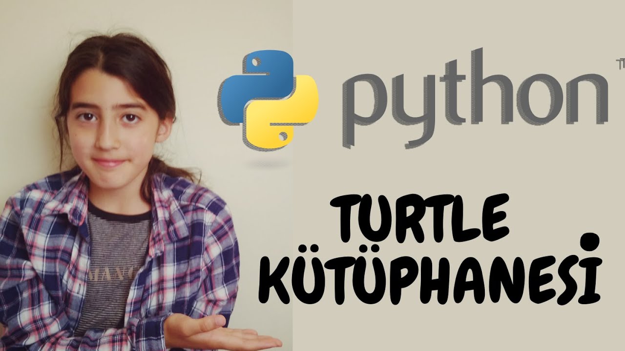 PYTHON - TURTLE KÜTÜPHANESİ GİRİŞ - YouTube