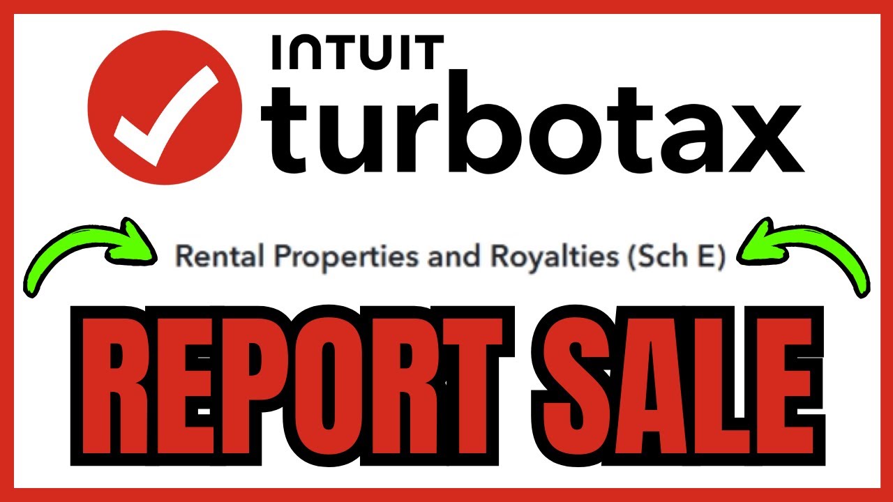 How To REPORT The Sale Of RENTAL PROPERTY On TurboTax (QUICK & EASY ...