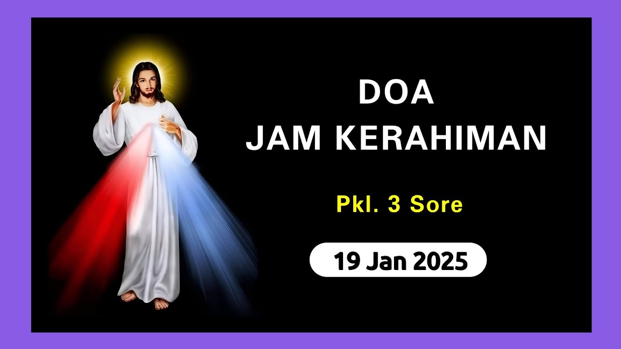 Oremus Doa Jam Kerahiman Pkl 3 Sore 💜 19Jan 2025 #doa #jamkerahiman # ...