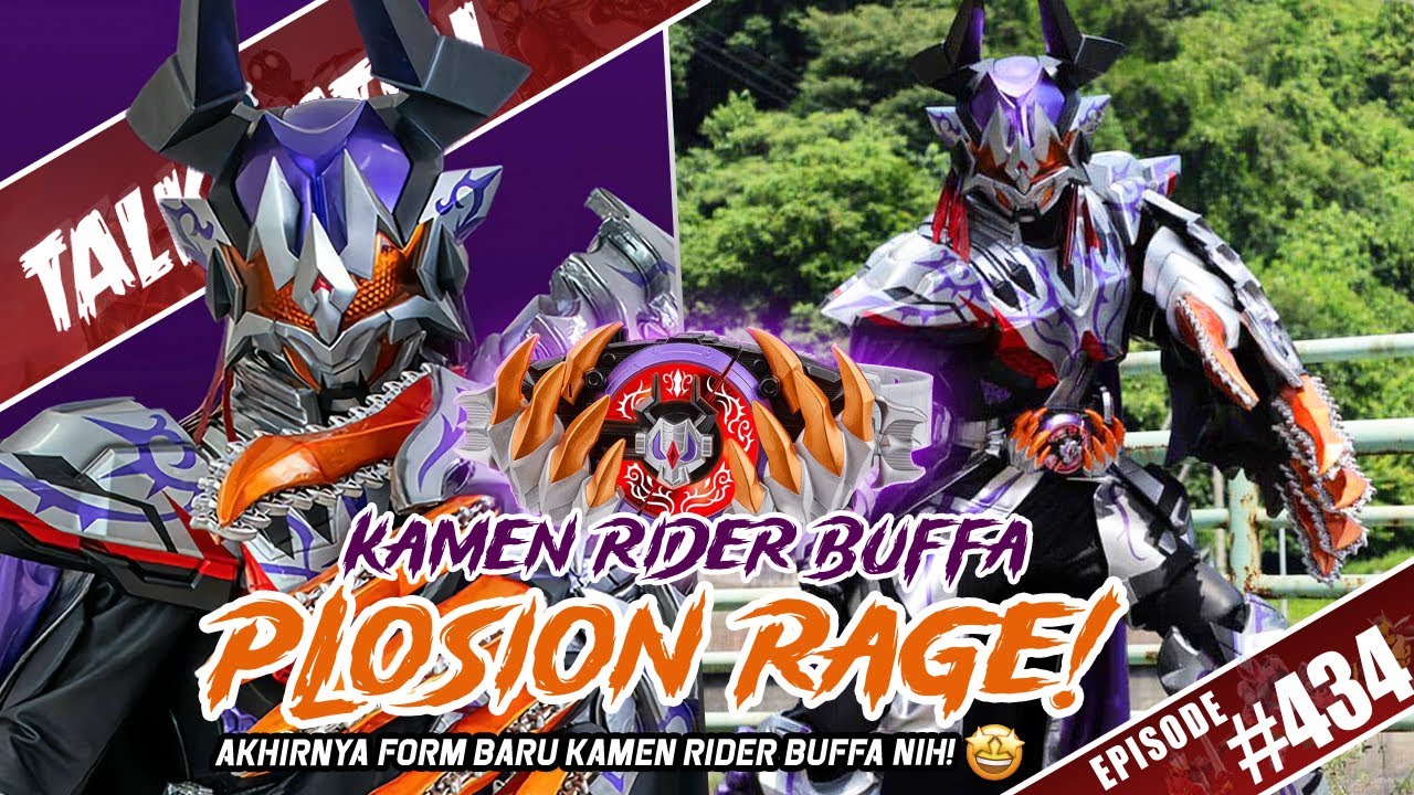 TALK-SATSU #434 - KAMEN RIDER BUFFA PLOSION RAGE! KEREN GILA! AKHIRNYA ...