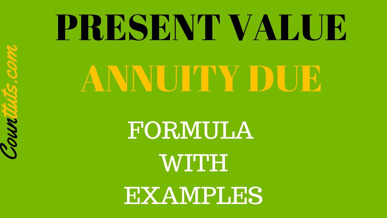 Present Value of an Annuity Due | Formula with Examples - YouTube