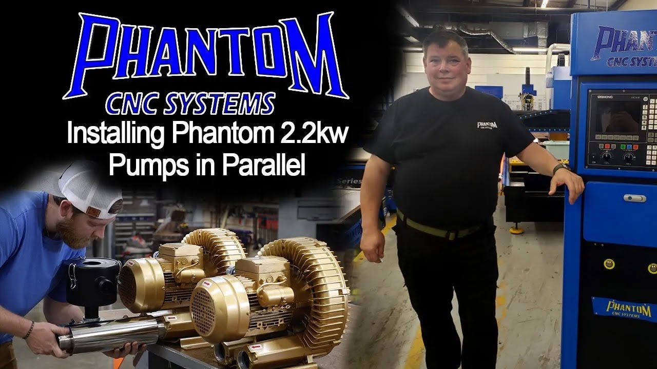 Phantom CNC 2.2KW Vacuum Table Pumps Installed in Parallel - YouTube