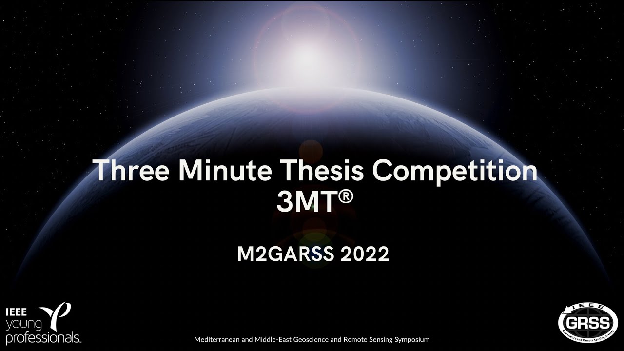 Three Minute Thesis Competition (3MT) M2GARSS 2022 - YouTube